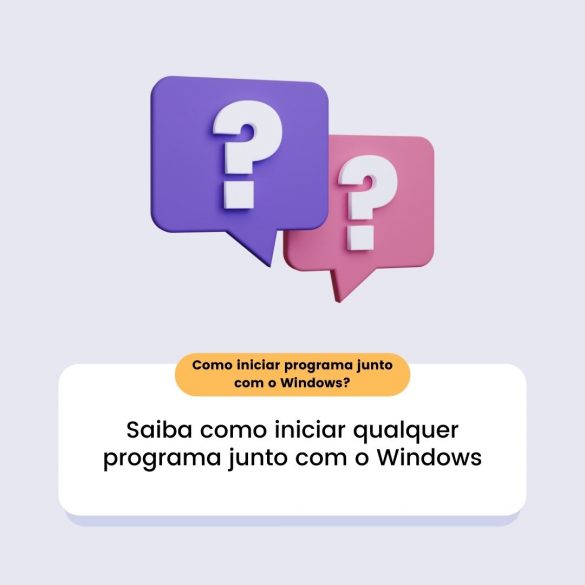 Abrir programa automaticamente ao iniciar Windows - O Cara do TI